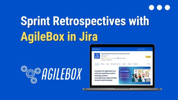 What is a Sprint Retrospective and Why it Matter? - AgileBox
