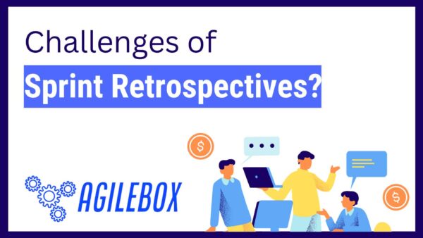 What is a Sprint Retrospective and Why it Matter? - AgileBox