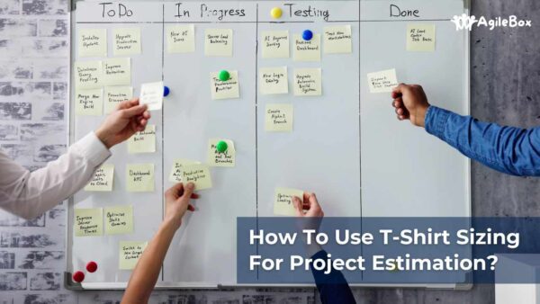 How To Use T Shirt Sizing For Project Estimation Agilebox
