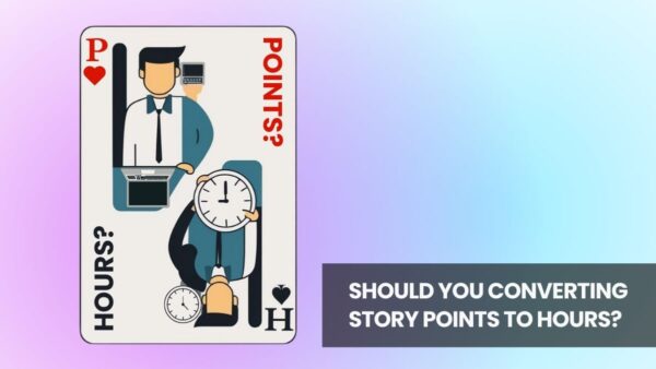 Story Points to Hours in Agile Projects: Should You Convert Them ...